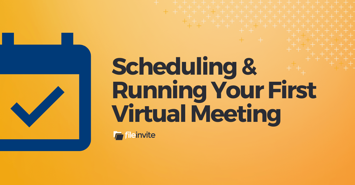 Scheduling And Running Your First Virtual Meeting